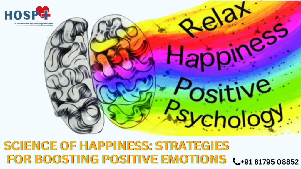 The Science of Happiness: Evidence-Based Strategies to Boost Joy & Well ...